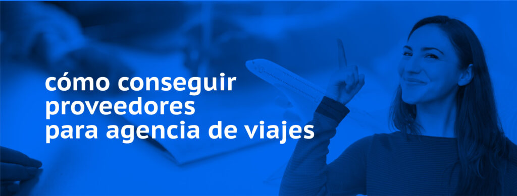 Como conseguir proveedores para agencia de viajes - Basset